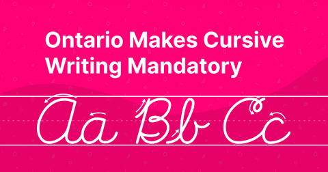 Ontario Makes Cursive Writing Mandatory: Equipping Teachers for the ...